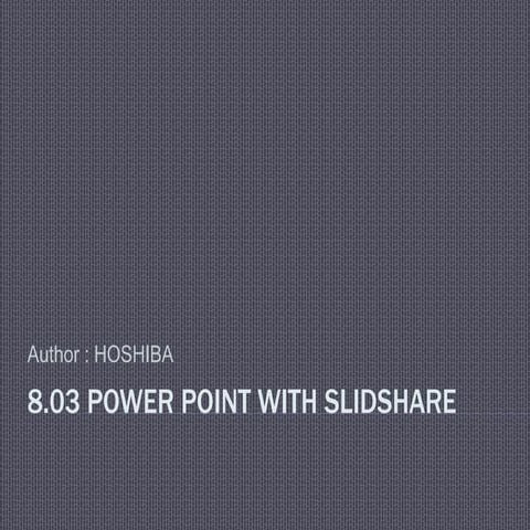 803 power point with slid share | PPT