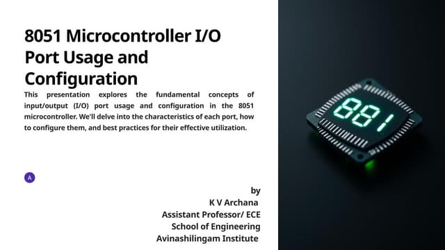 8051-Microcontroller-IO-Port-Usage-and-Configuration.pptx 8051-Microcontroller-IO-Port-Usage-and-Configuration.pptx