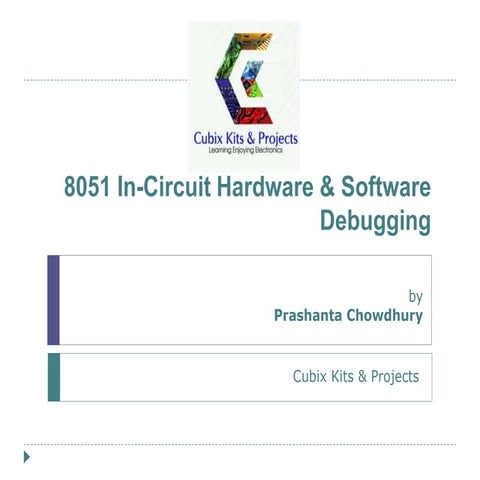 8051 In Circuit Hardware And Software Debugging Ppt