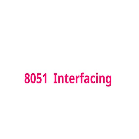 8051 Interfacing Part 3 Lcd Keyboard Etc Pptx