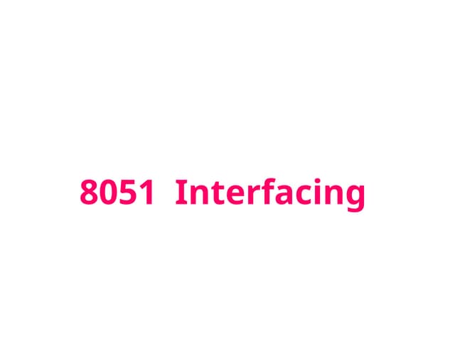 8051 Interfacing Part 3 Lcd Keyboard Etc Pptx