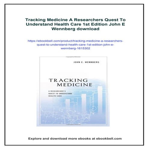 Tracking Medicine A Researchers Quest To Understand Health Care 1st ...