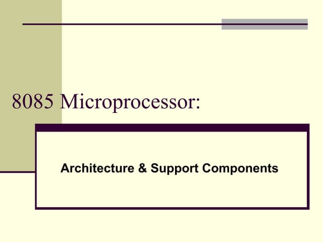 8085 Architecture & Memory Interfacing1 | PPT 8085 Architecture & Memory Interfacing1 | PPT