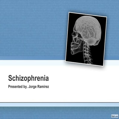 PowerPoint-Schizophrenia | PPT | Mental Health | Diseases and Conditions