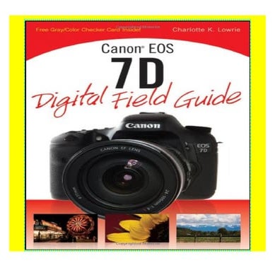 Canon EOS 7D Digital Field Guide P.D.F_book | PDF