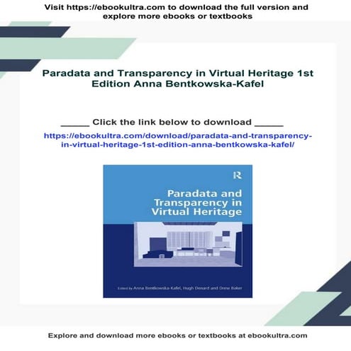 Paradata and Transparency in Virtual Heritage 1st Edition Anna Bentkowska-Kafel | PDF