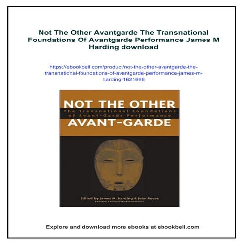 Not The Other Avantgarde The Transnational Foundations Of Avantgarde ...
