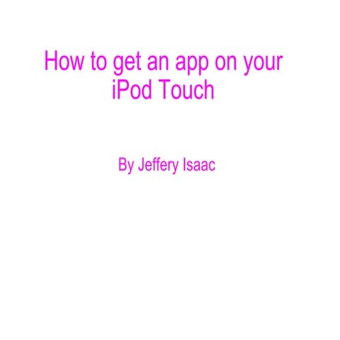 How to get an app on your iPod Touch | PPT