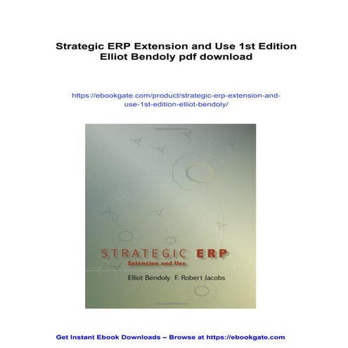 Strategic ERP Extension and Use 1st Edition Elliot Bendoly | PDF