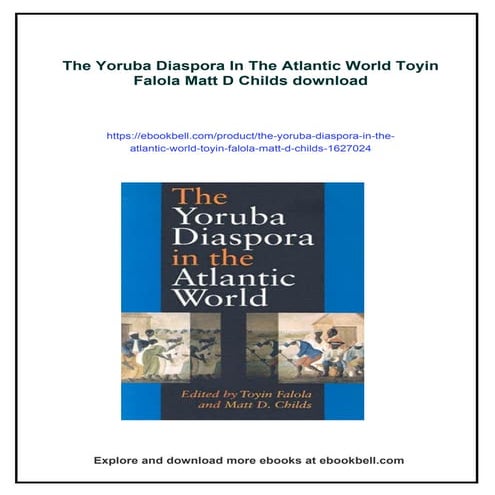 The Yoruba Diaspora In The Atlantic World Toyin Falola Matt D Childs | PDF