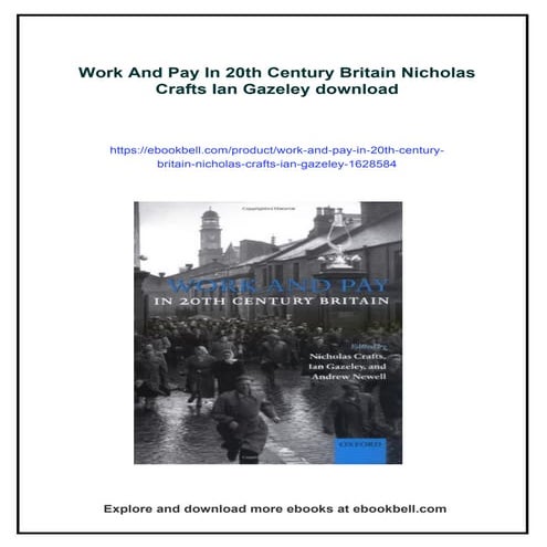 Work And Pay In 20th Century Britain Nicholas Crafts Ian Gazeley | PDF