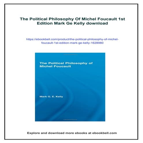 The Political Philosophy Of Michel Foucault 1st Edition Mark Ge Kelly | PDF