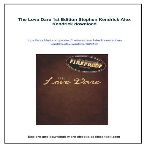 The Love Dare 1st Edition Stephen Kendrick Alex Kendrick | PDF