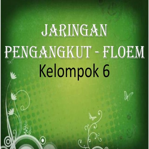 81546802 jaringan-pengangkut-floem | PPTX