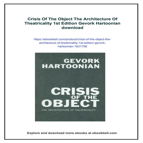 Crisis Of The Object The Architecture Of Theatricality 1st Edition ...