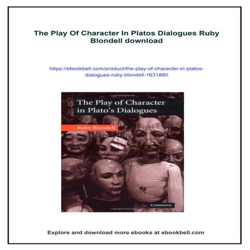 The Play Of Character In Platos Dialogues Ruby Blondell | PDF