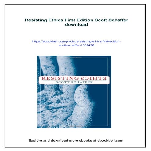Resisting Ethics First Edition Scott Schaffer | PDF