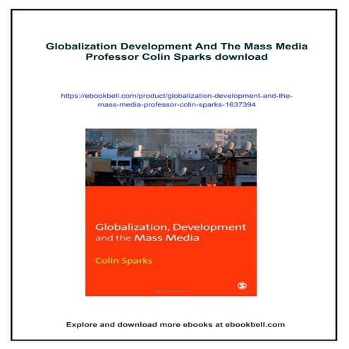 Globalization Development And The Mass Media Professor Colin Sparks | PDF