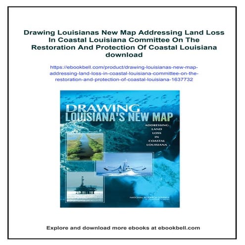 Drawing Louisianas New Map Addressing Land Loss In Coastal Louisiana ...