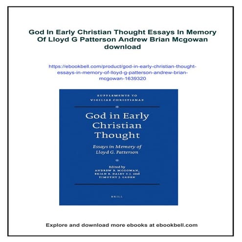 God In Early Christian Thought Essays In Memory Of Lloyd G Patterson Andrew Brian Mcgowan | PDF