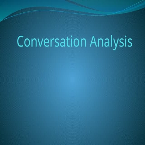 presentation skills on conversation analysis | PPTX