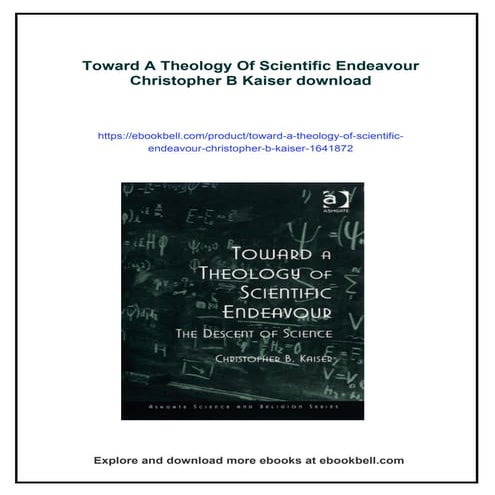 Toward A Theology Of Scientific Endeavour Christopher B Kaiser | PDF