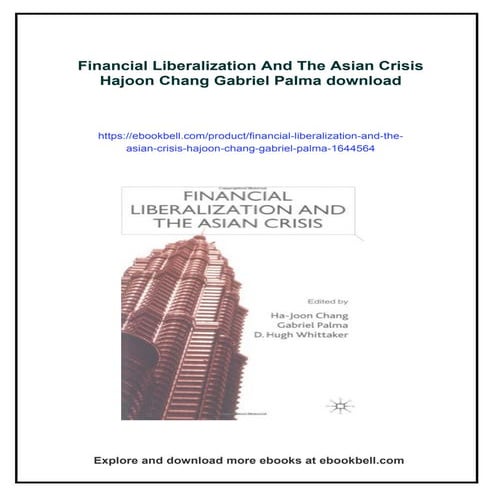 Financial Liberalization And The Asian Crisis Hajoon Chang Gabriel ...
