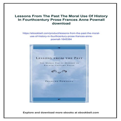 Lessons From The Past The Moral Use Of History In Fourthcentury Prose ...