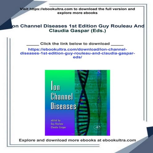 Immediate download Ion Channel Diseases 1st Edition Guy Rouleau And ...