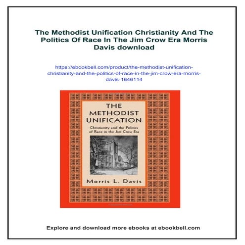 The Methodist Unification Christianity And The Politics Of Race In The ...