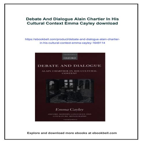 Debate And Dialogue Alain Chartier In His Cultural Context Emma Cayley | PDF