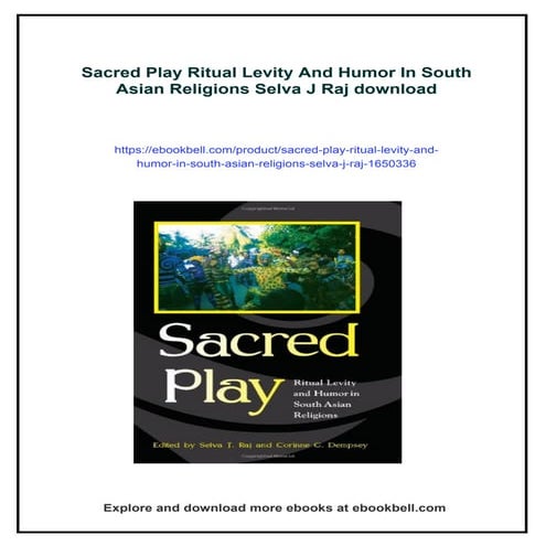 Sacred Play Ritual Levity And Humor In South Asian Religions Selva J ...