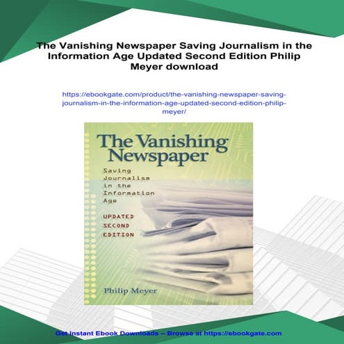 The Vanishing Newspaper Saving Journalism in the Information Age ...