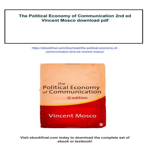The Political Economy of Communication 2nd ed Vincent Mosco | PDF