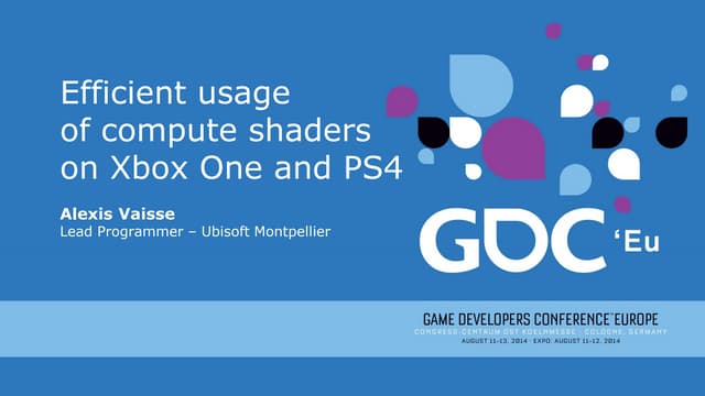 Efficient Usage Of Compute Shaders On Xbox One And Ps4 Ppt