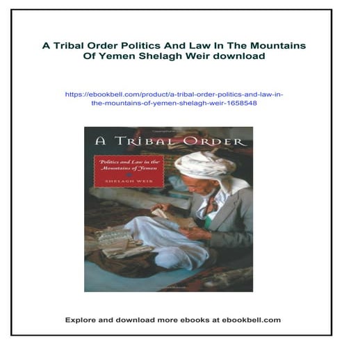 A Tribal Order Politics And Law In The Mountains Of Yemen Shelagh Weir ...