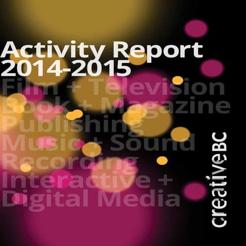 Creative BC Activity Report 2014-15 | PDF