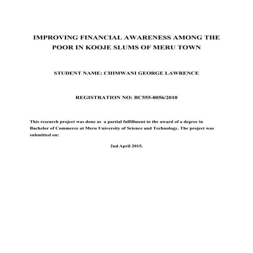 IMPROVING FINANCIAL AWARENESS AMONG THE POOR IN KOOJE SLUMS OF MERU ...