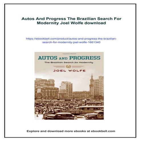 Autos And Progress The Brazilian Search For Modernity Joel Wolfe | PDF