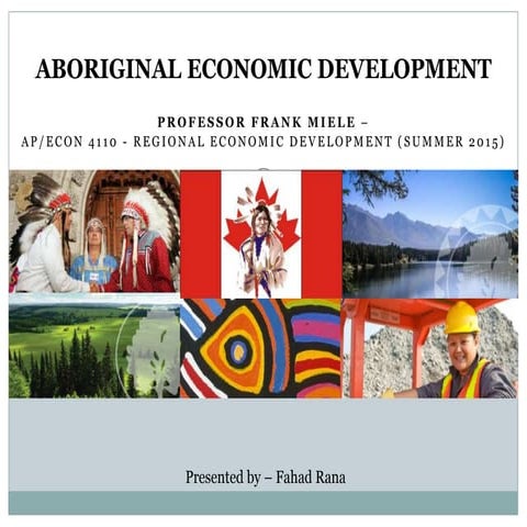 ABORIGINAL ECONOMIC DEVELOPMENT - Econ 4110 Group 2 | PPT