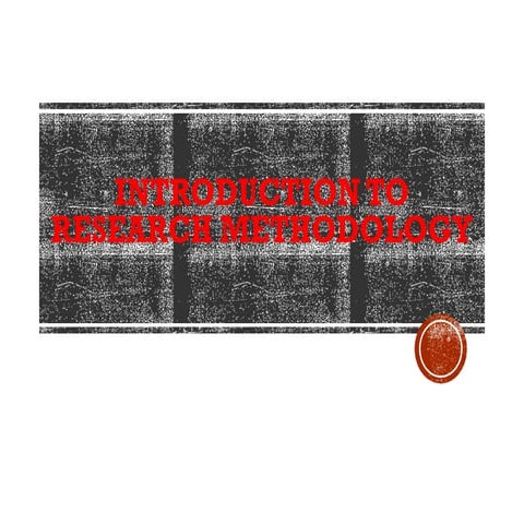 831564928 1 Introduction To Research Methodology Pptx Pptx