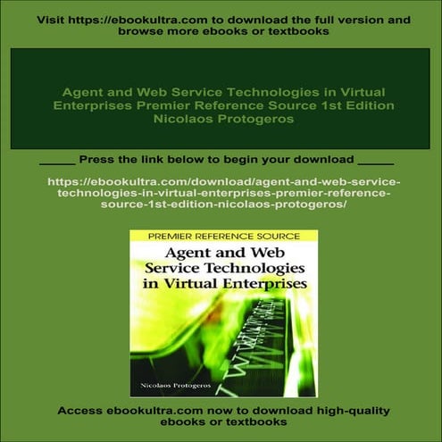 Agent and Web Service Technologies in Virtual Enterprises Premier Reference Source 1st Edition ...