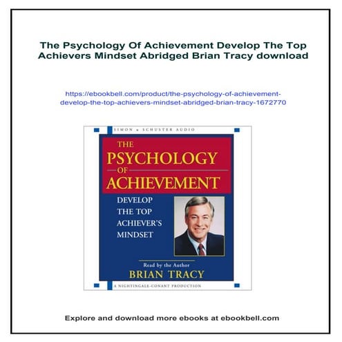 The Psychology Of Achievement Develop The Top Achievers Mindset Abridged Brian Tracy | PDF