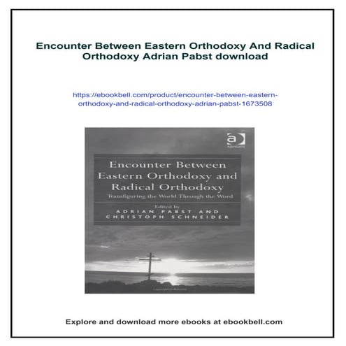 Encounter Between Eastern Orthodoxy And Radical Orthodoxy Adrian Pabst ...