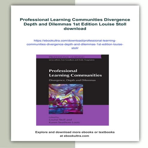 Professional Learning Communities Divergence Depth and Dilemmas 1st Edition Louise Stoll | PDF