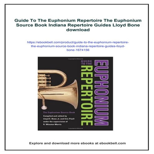 Guide To The Euphonium Repertoire The Euphonium Source Book Indiana Repertoire Guides Lloyd Bone ...