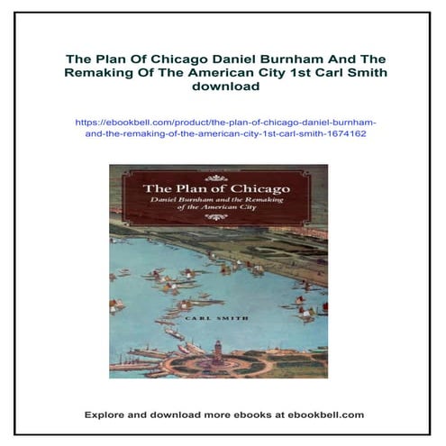 The Plan Of Chicago Daniel Burnham And The Remaking Of The American ...