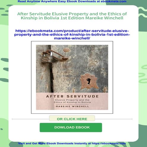 After Servitude Elusive Property and the Ethics of Kinship in Bolivia ...