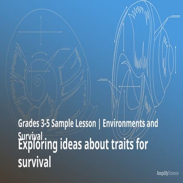 Copy_of_3-5_ScienceLiteracy_Lesson_Sample_--_Environments_and_Survival.pptx