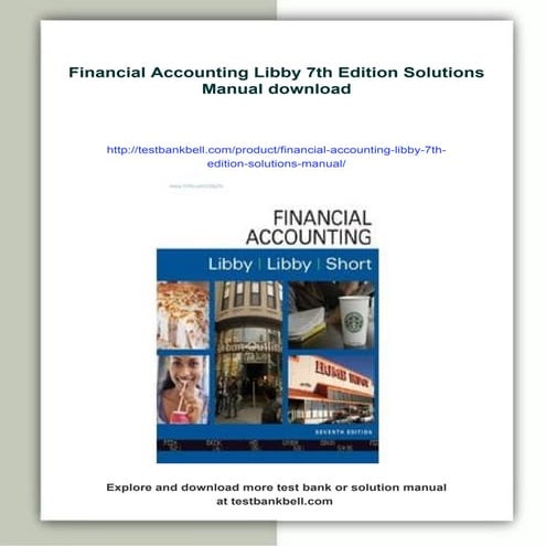 Financial Accounting Libby 7th Edition Solutions Manual | PDF